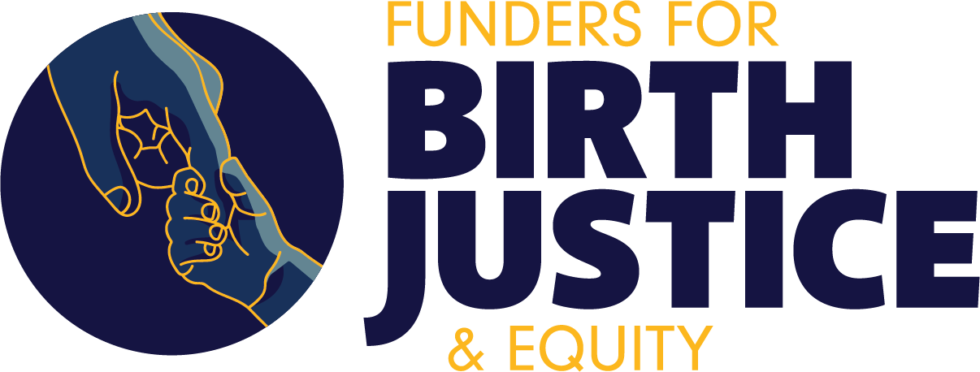 Funders for Birth Justice and Equity | Coming Together to Fund a ...